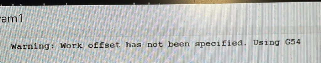 “work offset has not been specified. Using g54 “ - CNC Machines - Easel Community Forum